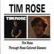 Tim Rose, Tim Rose & Through Rose Coloured Glasses [Import]