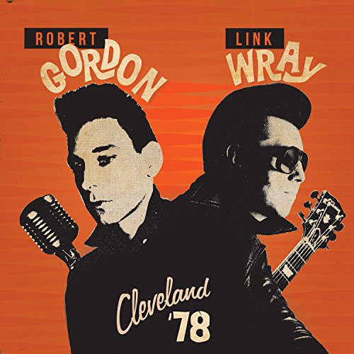Gordon, Robert / Wray, Link - Cleveland 78 [CD] - Zeitgeist Music