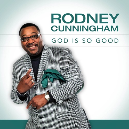Cunningham, Rodney - God Is So Good [CD] - Zeitgeist Music